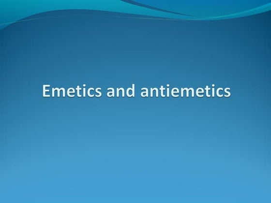 Emetics and antiemetics | PPT