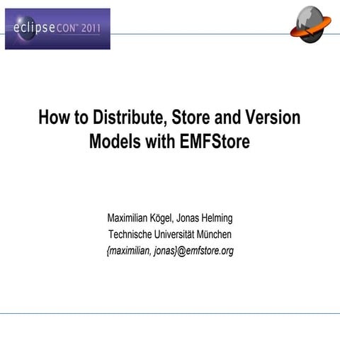 How to Distribute, Store and Version Models with EMFStore | PPTX