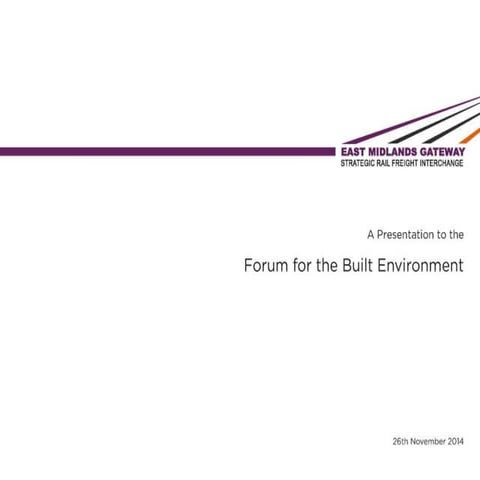 East Midlands Gateway - Strategic Rail Freight Interchange | PPTX