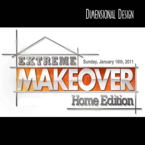 Dimensional Design Teams Up with Extreme Makeover Home Edition | PPT