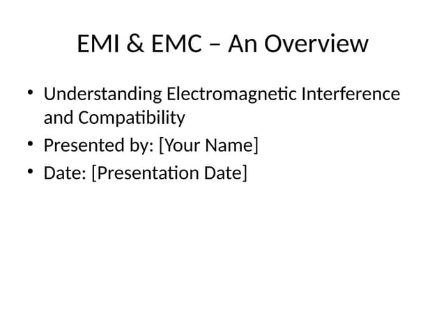 Electromagnetic Interference & Electromagnetic Compatibility | PPTX