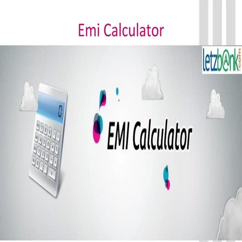 Calculate your EMI on Emi calculator at Letzbank | PPT | Home Financing ...
