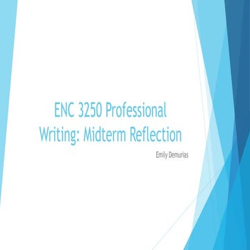 ENC 3250 Professional Writing: Midterm Reflection | PPT