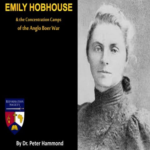 Emily Hobhouse and the Concentration Camps of the Anglo Boer War | PPTX