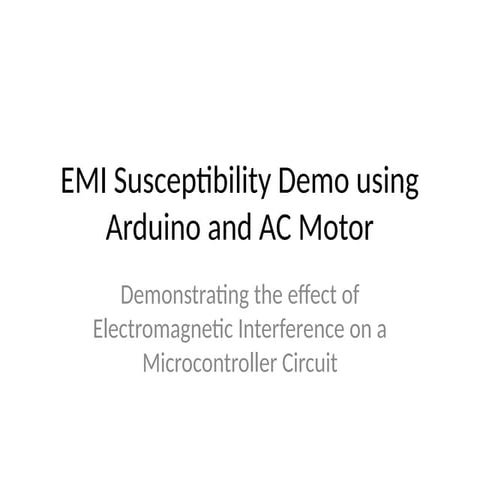 EMI_Susceptibility_Arduino_AC_Motor.pptx
