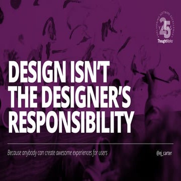 Design isn't the designer's responsibility: Emma Carter | PDF