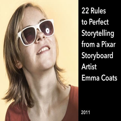 Pixar's 22 rules to phenomenal storytelling according to Emma Coats | PDF