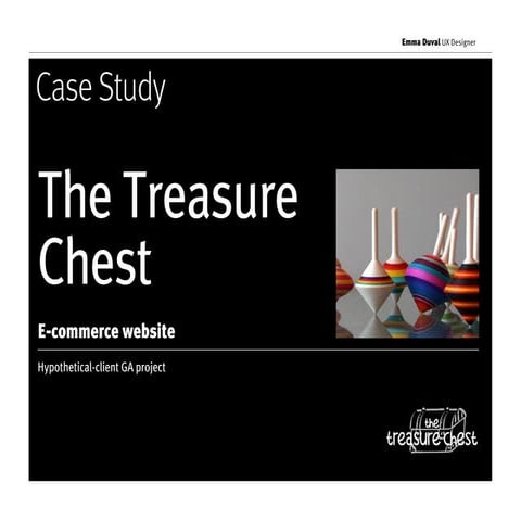 Emma Duval case study: Treasure Chest | PPT