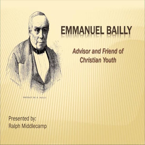 Emmanuel Bailly: Advisor and Friend of Christian Youth | PPT | Free ...