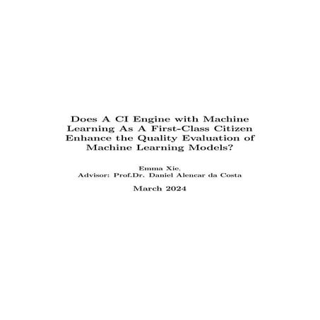 Does A CI Engine with Machine Learning As A First-Class Citizen Enhance ...