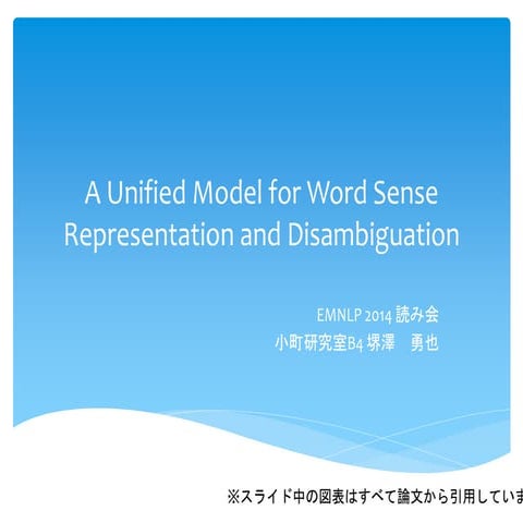 A Unified Model for Word Sense Representation and Disambiguation | PPTX | Science