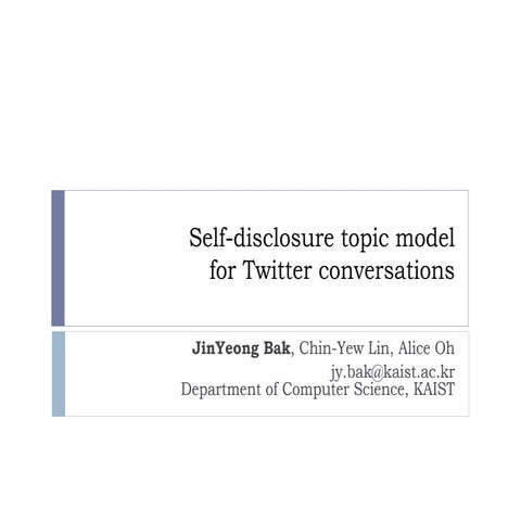 Self-disclosure topic model for twitter conversations - EMNLP 2014 | PPT