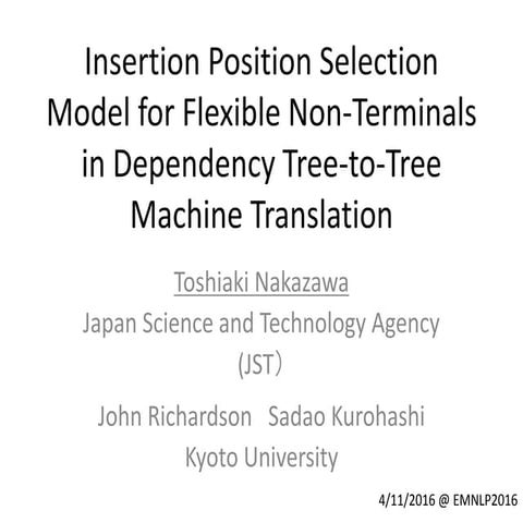 Insertion Position Selection Model for Flexible Non-Terminals in Dependency Tree-to-Tree | PPTX