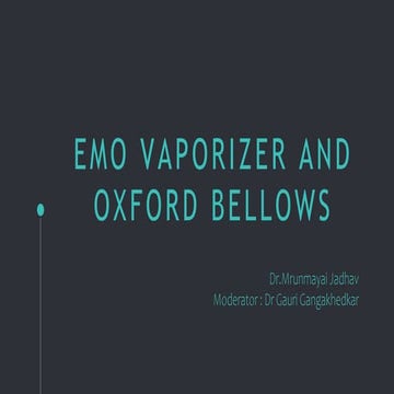 EMO Vapouriser and Oxford Bellows | PPTX