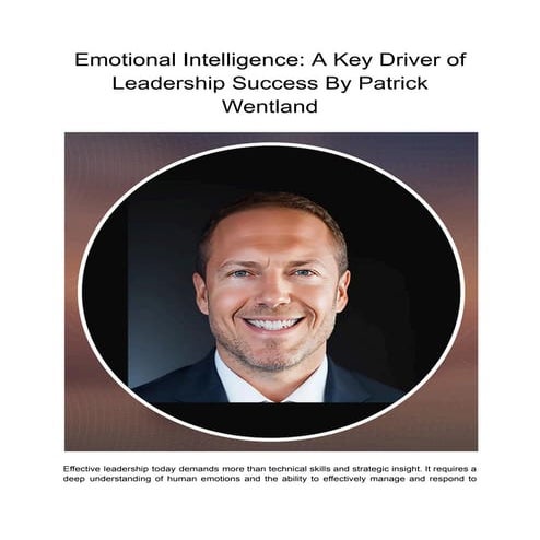 Emotional Intelligence_ A Key Driver of Leadership Success By Patrick ...