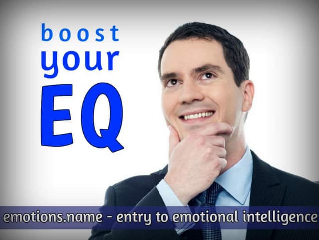 boost your EQ - emotions.name - entry to emotional intelligence | PPT boost your EQ - emotions.name - entry to emotional intelligence | PPT