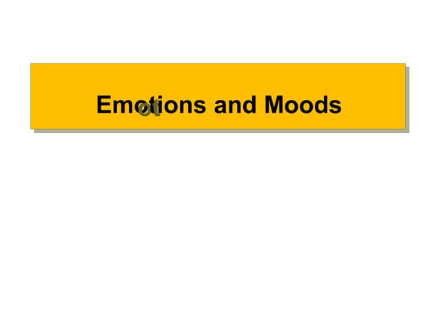 Emotions And Moods - Organizational Behavior - Psychology | PPT
