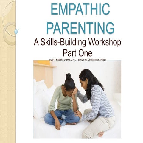 Empathic Parenting - A Skills-Building Workshop | PDF