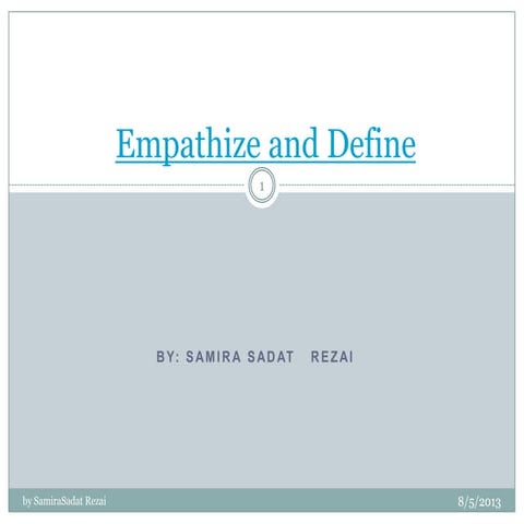Empathize anddefine samirarezai | PPTX