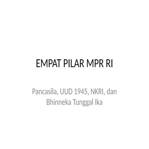Empat_Pilar_MPR_RI.kjlhlkjlkjlkjlkjlkjlkjlkj | PPTX