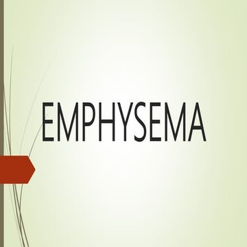 Emphysema | PPTX