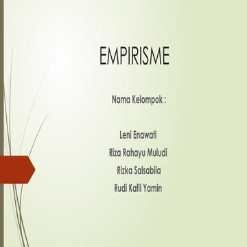 Empirisme untuk mengenal terciptanya pengetahuan | PPTX