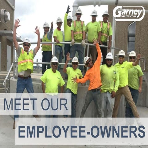 Garney Construction - Meet our Employee-Owners | PPTX
