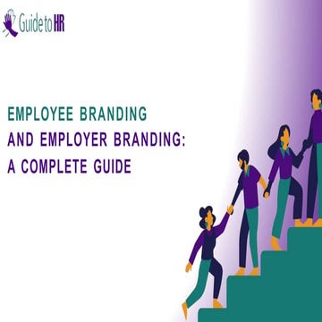 Employee Branding and Employer Branding A Complete Guide (1).pptx | Human Resources | Business