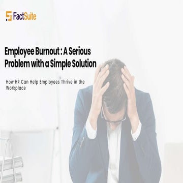 Employee Burnout A Serious Problem with a Simple Solution | PPTX