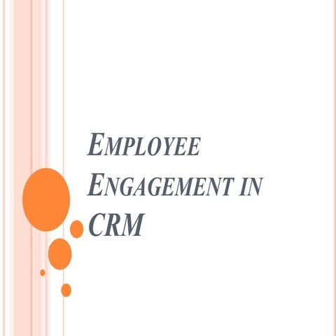 Employee engagement in crm | PPTX