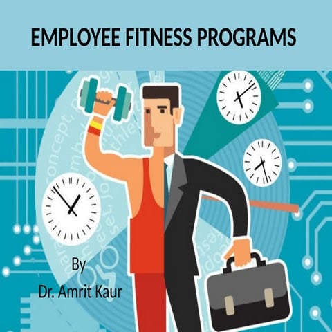 EMPLOYEE FITNESS PROGRAMS.Industrial health rehabilitation | PPTX