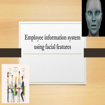 Employee information system using facial features.pptx