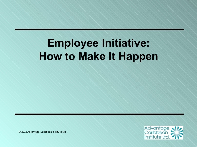 Employee initiative