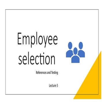 Employee selection - References and Testing.pptx