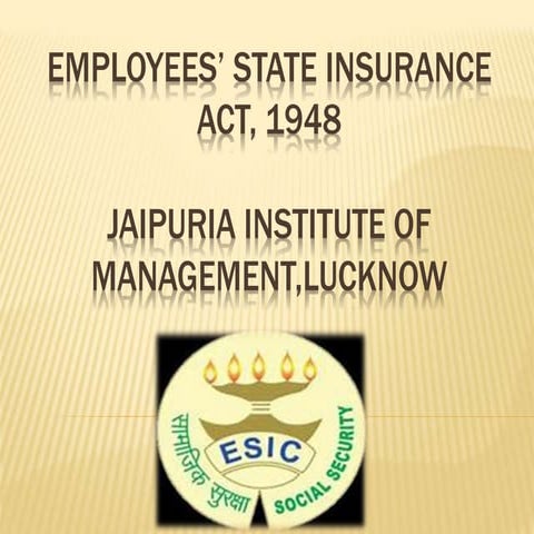 Employees’ state insurance act, 1948 | PPTX