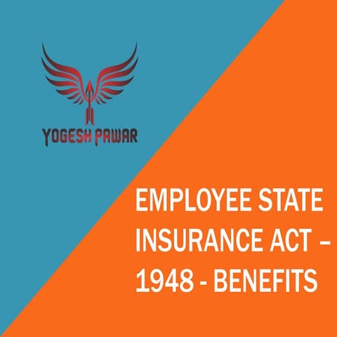 Employee state insurance act 1948 Benefits | PPTX