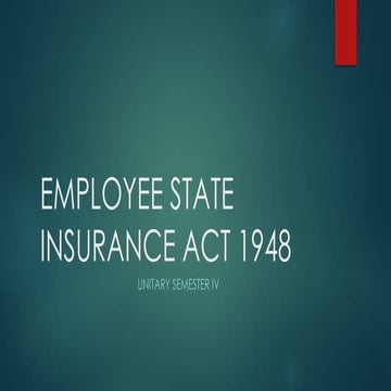 EMPLOYEE STATE INSURANCE ACT 1948 labour law | PPTX