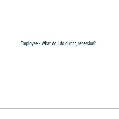 Employee_What_to_do_during_recession.ppt