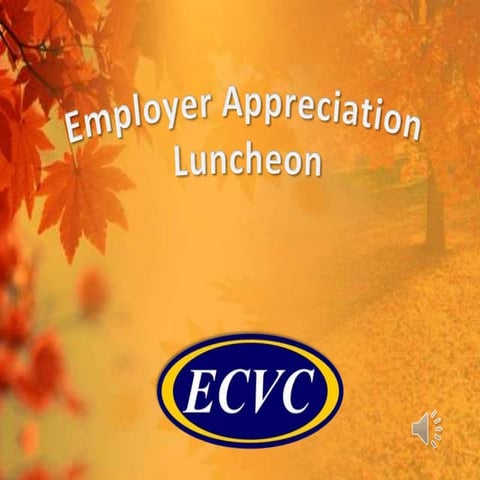 ECVC 2012 Employer Appreciation Luncheon | PPTX