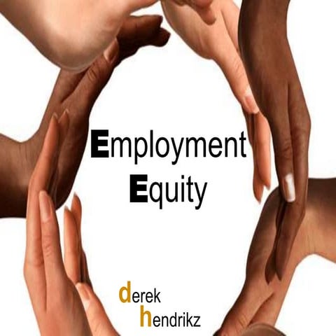 Employment Equity by Derek Hendrikz | PPTX