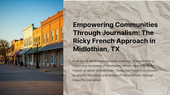 How Local Journalism Is Improved by Ricky French Ellis County Tx | PPT