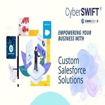 Empower Your Business with Custom Salesforce Solutions from CyberSWIFT ...