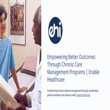 Chronic Care Management Programs - Enable Healthcare.pptx