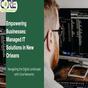 Empowering Businesses Managed IT Solutions in New Orleans.pptx