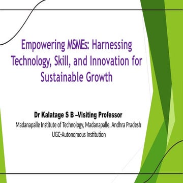Empowering MSMEs Harnessing Technology, Skill, and Innovation for Sustainable Growth.pptx