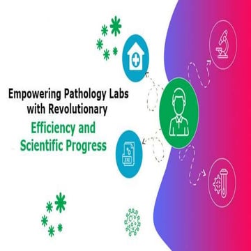Empowering Pathology Labs with Revolutionary Efficiency and Scientific ...
