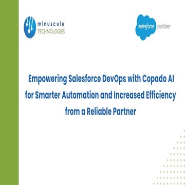 Empowering Salesforce DevOps with Copado AI for Smarter Automation and Increased Efficiency from ...