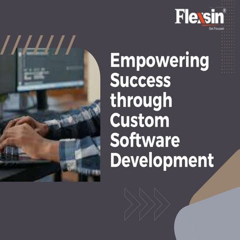 Empowering Success through Custom Software Development | PPTX