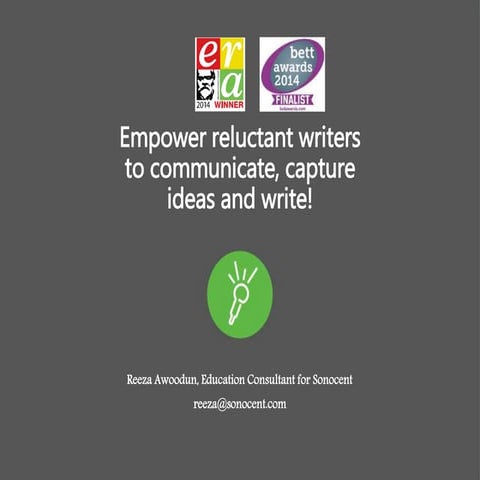 Empower reluctant writers to communicate, capture ideas and write ...