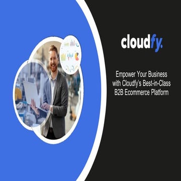 Empower Your Business with Cloudfy’s Best-in-Class B2B Ecommerce ...